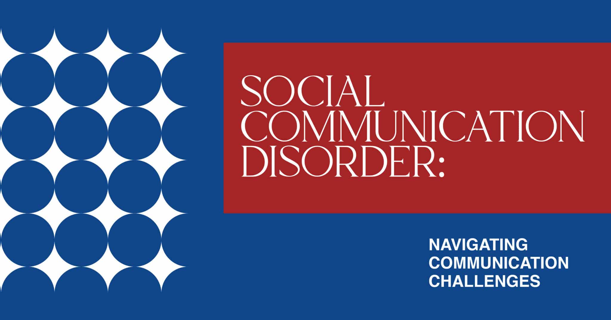 Social Communication Disorder: Signs & Support Tips